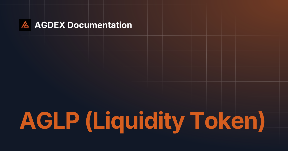 AGLP (Liquidity Token) | AGDEX Documentation